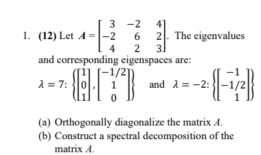 Solved 3 -2 4 1. (12) Let A=1-2 6 2. The eigenvalues 4 2 3 3 | Chegg.com
