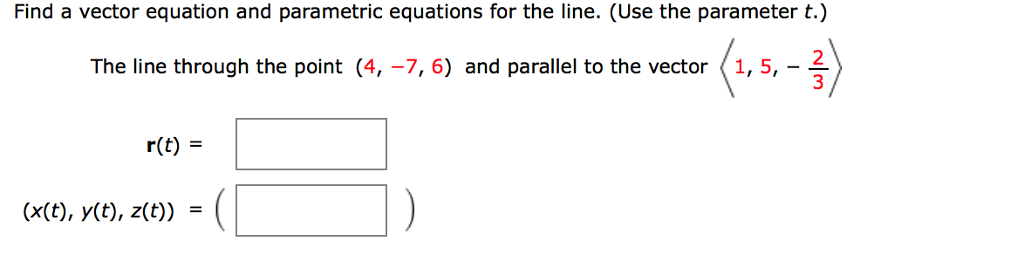 Solved Find A Vector Equation And Parametric Equations For