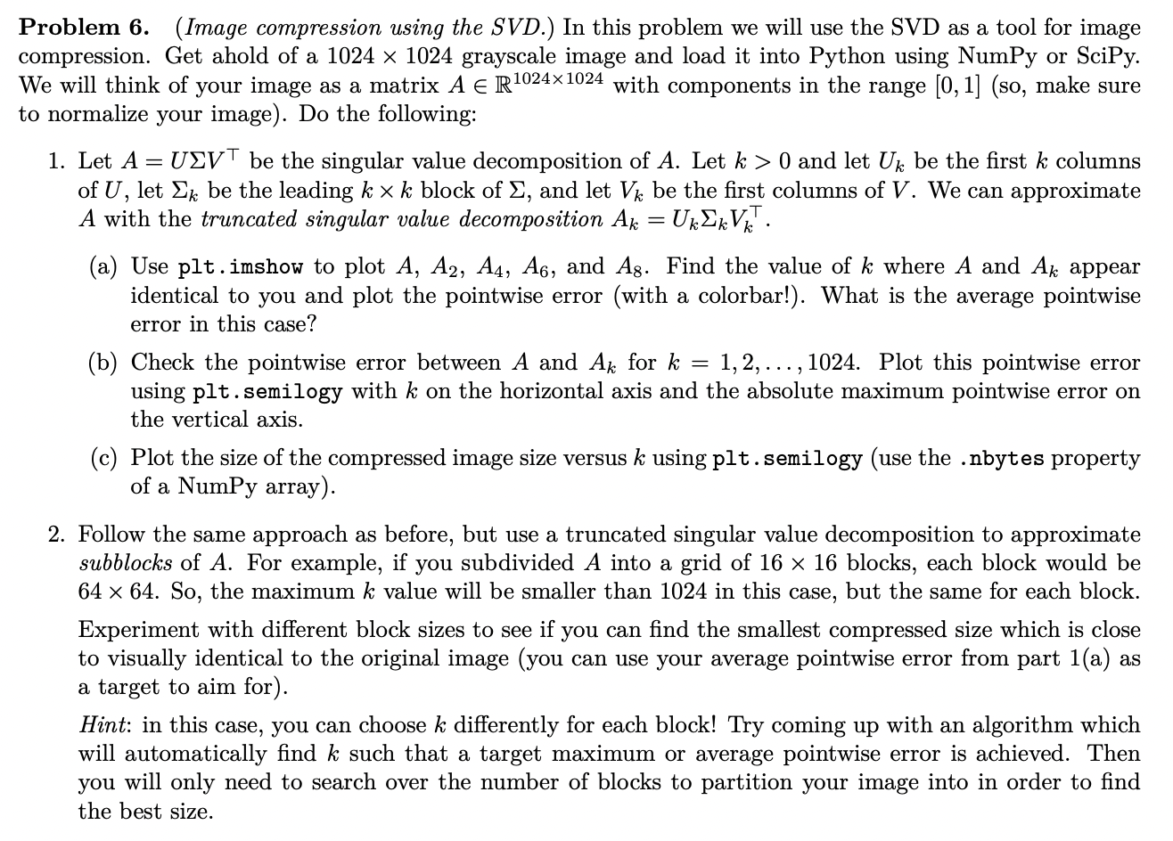 Solved Problem 6. (Image compression using the SVD.) In this | Chegg.com
