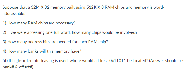 Solved Suppose that a 32M×32 memory built using 512 K×8RAM | Chegg.com