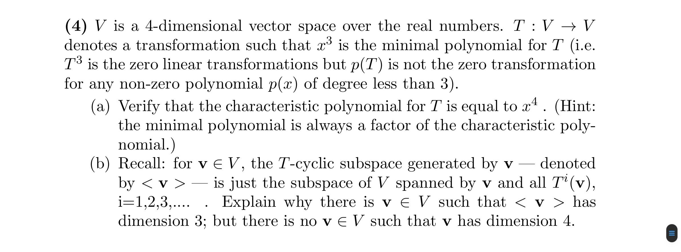 Solved (4) V is a 4-dimensional vector space over the real | Chegg.com