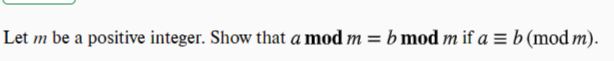 Solved Let m be a positive integer. Show that amodm=bmodm if | Chegg.com