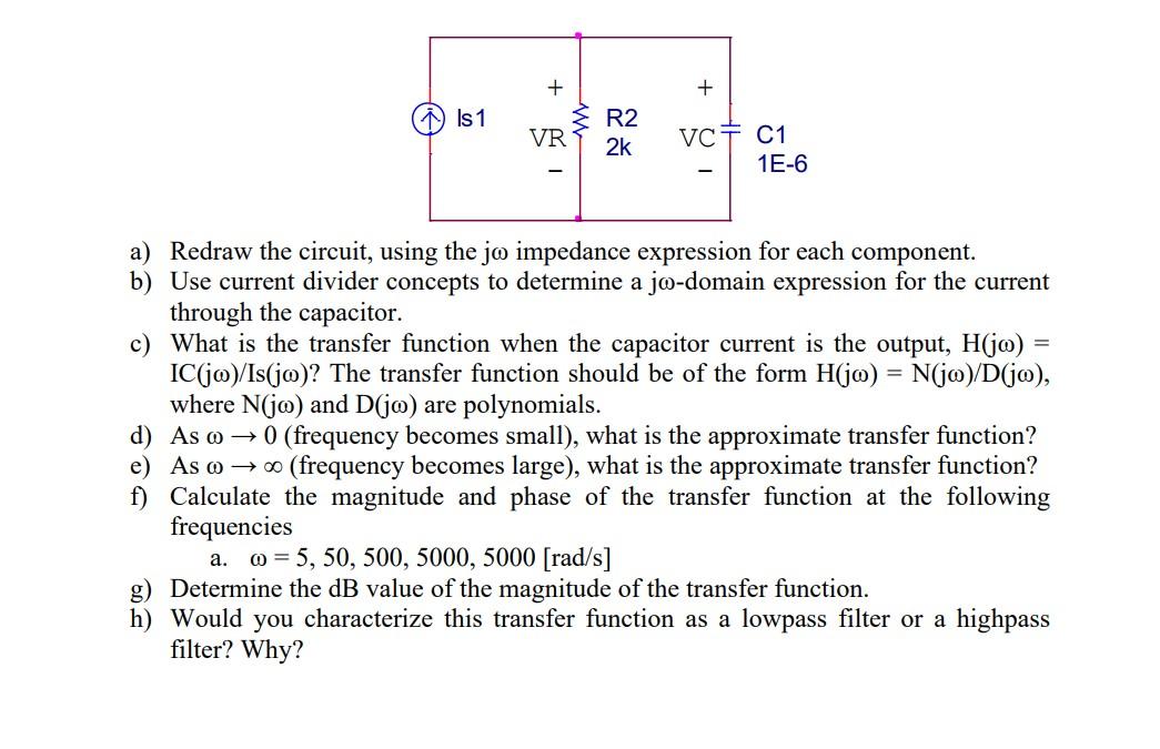 Solved a) Redraw the circuit, using the jω impedance | Chegg.com