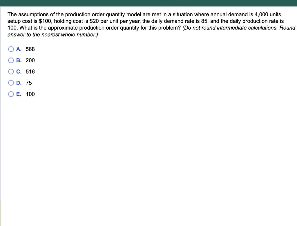 Solved The assumptions of the production order quantity | Chegg.com