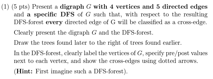 Solved 1) (5 pts) Present a digraph G with 4 vertices and 5 | Chegg.com