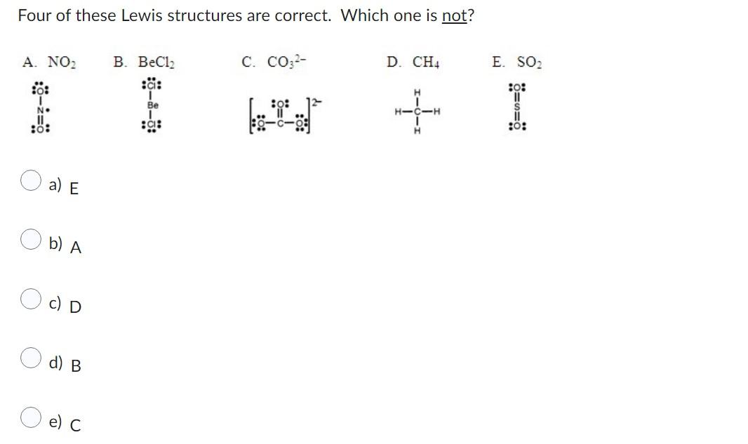 Solved Four of these Lewis structures are correct. Which one | Chegg.com