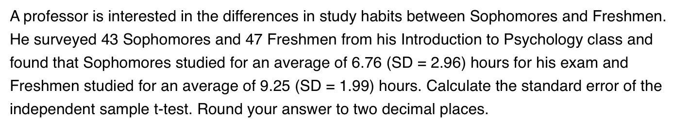 Solved A professor is interested in the differences in study | Chegg.com