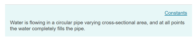 Solved Constants Water is flowing in a circular pipe varying | Chegg.com