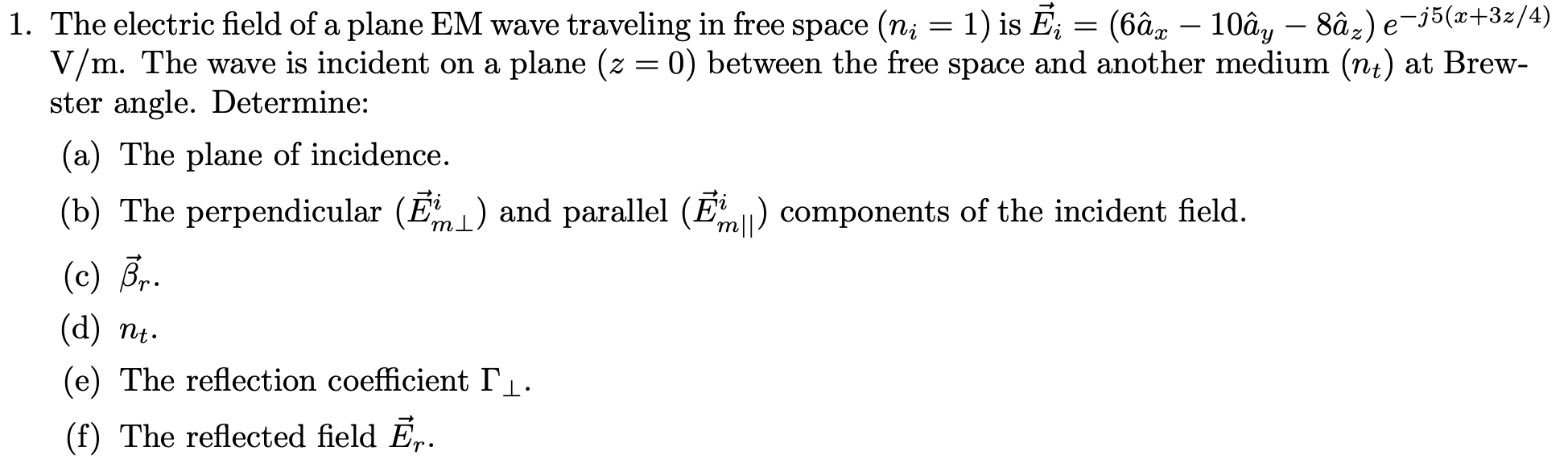 Solved 1. The electric field of a plane EM wave traveling in | Chegg.com