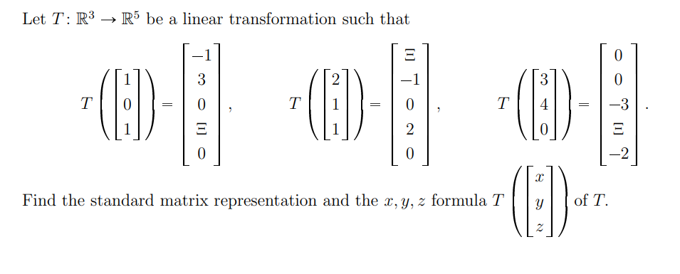 Solved Let T: R3 → R5 be a linear transformation such that | Chegg.com