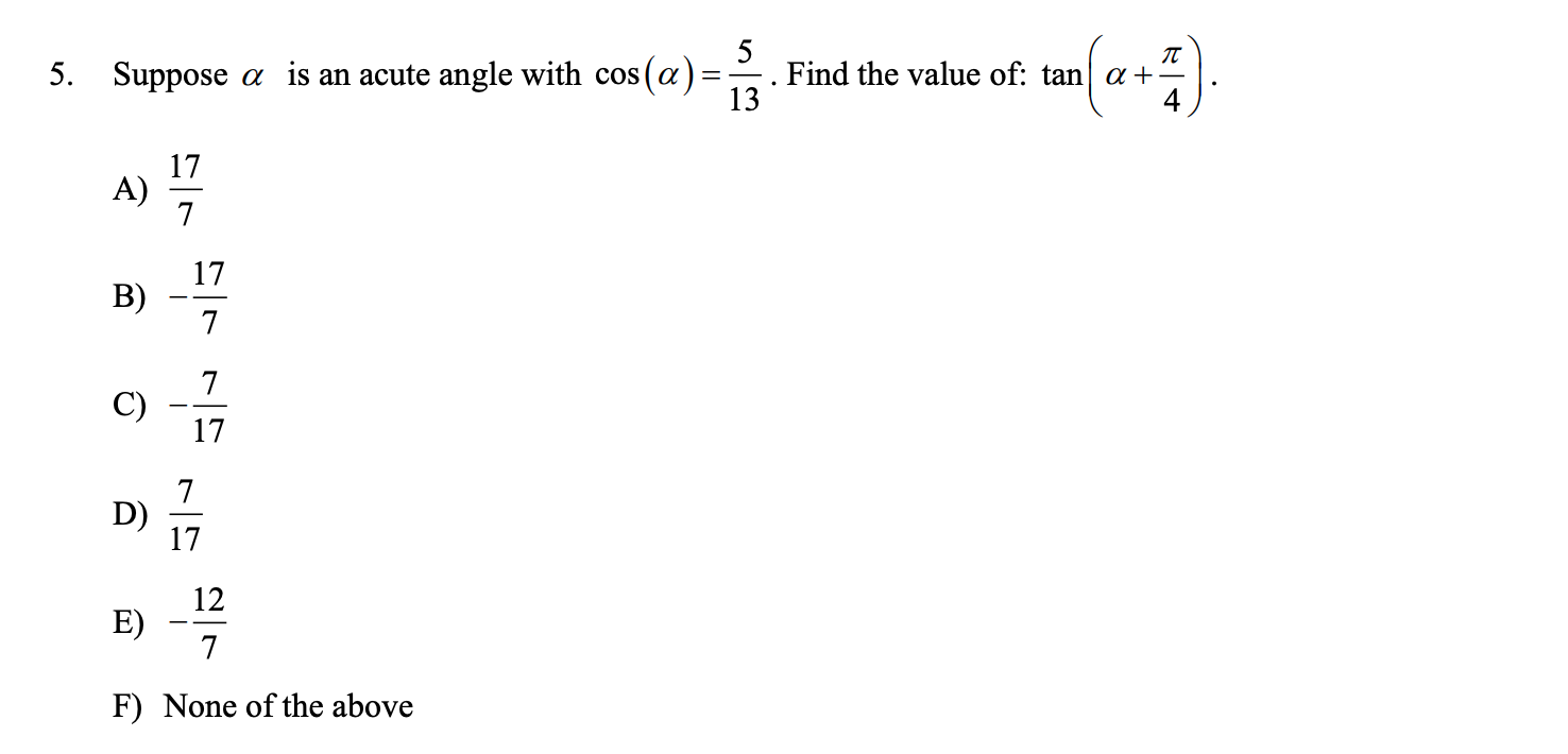 Solved 5. Suppose α is an acute angle with cos(α)=135. Find | Chegg.com