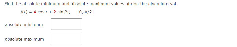 Solved Find the absolute minimum and absolute maximum values | Chegg.com