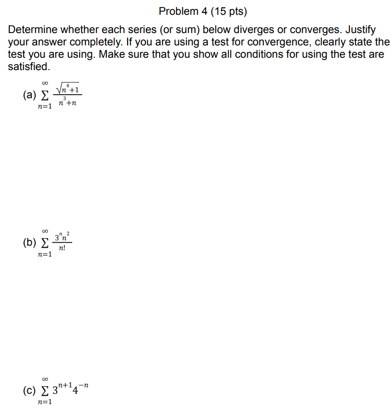 Solved Problem 4 (15 pts) Determine whether each series (or | Chegg.com