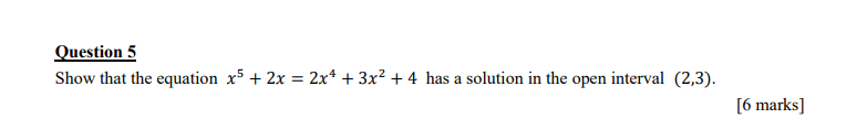Solved Question 5 Show that the equation x5 + 2x = 2x4 + 3x2 | Chegg.com