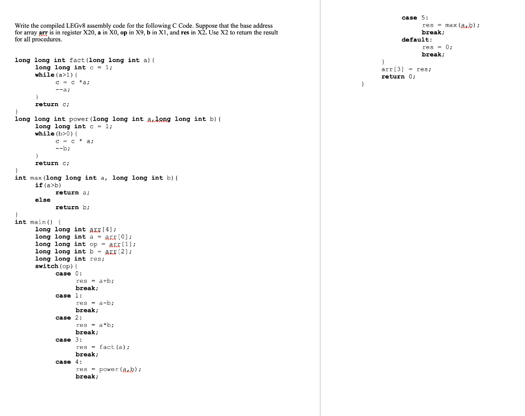 Here Is Some C Code I Need Help Writing The Assembly 