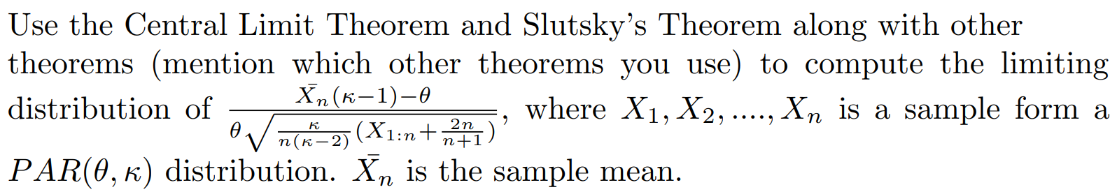 Solved Use the Central Limit Theorem and Slutsky's Theorem | Chegg.com Solved Use the Central Limit Theorem and Slutsky's Theorem | Chegg.com