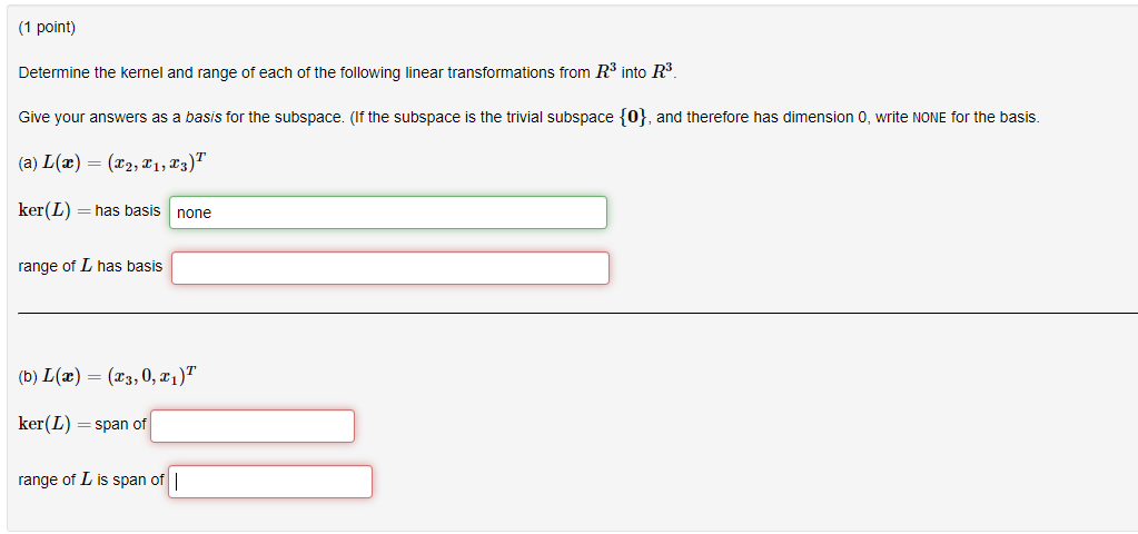 Solved (1 point) Determine the kernel and range of each of | Chegg.com