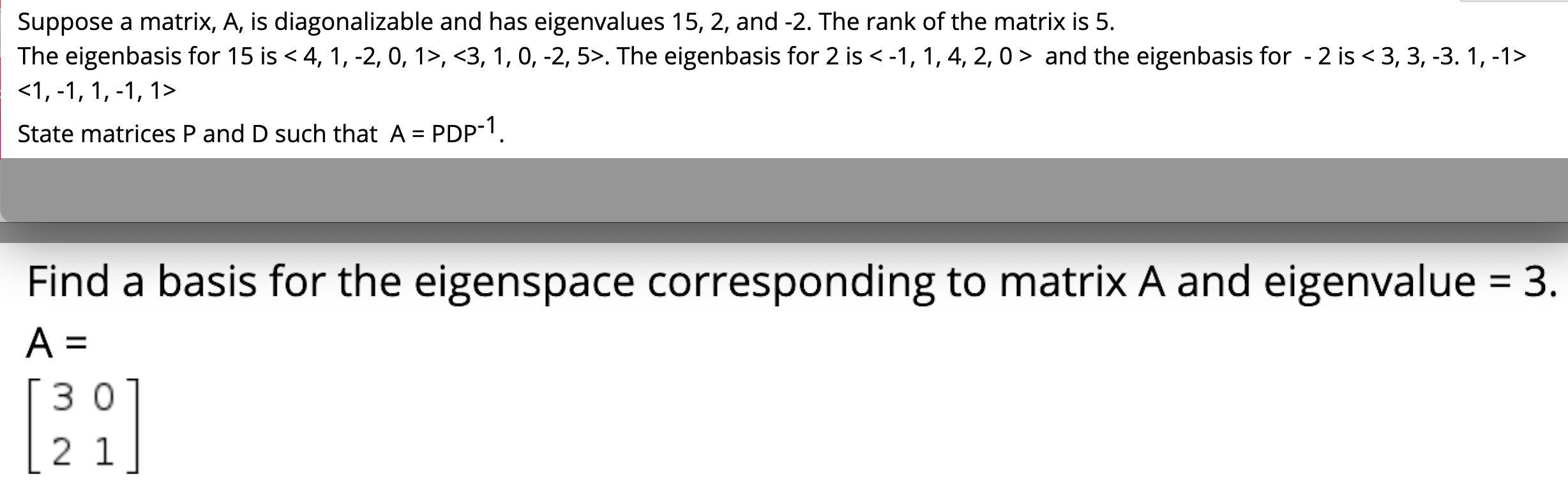 Solved Suppose a matrix, A, is diagonalizable and has | Chegg.com