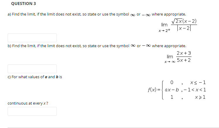 Solved QUESTION 3 a) Find the limit, if the limit does not | Chegg.com