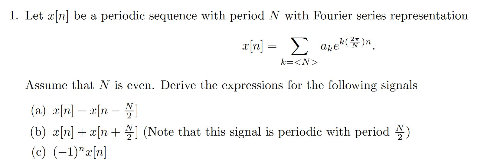 Solved 1. Let x[n] be a periodic sequence with period N with | Chegg.com