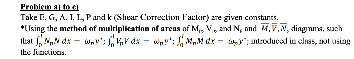 Solved Problem a) to c) Take E, G, A, I, L, P and k (Shear | Chegg.com