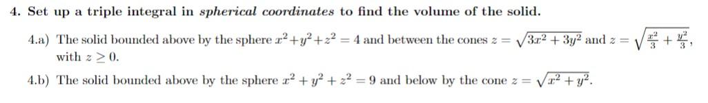 Solved 4. Set up a triple integral in spherical coordinates | Chegg.com