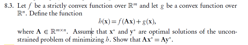 Solved 8.3. Let f be a strictly convex function over Rm and | Chegg.com