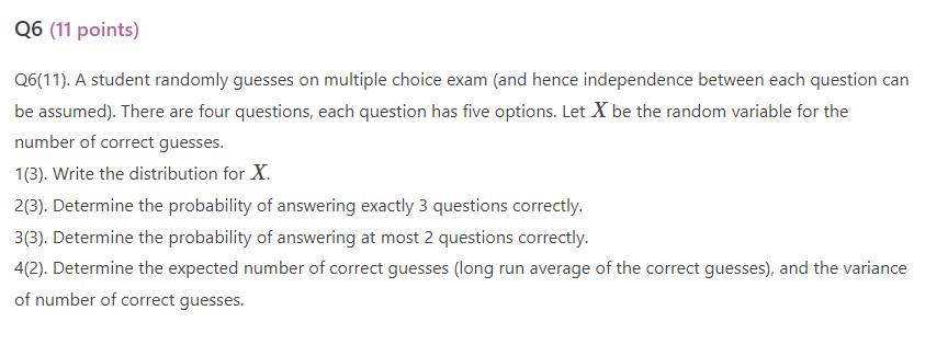 Solved Q6(11). A student randomly guesses on multiple choice | Chegg.com