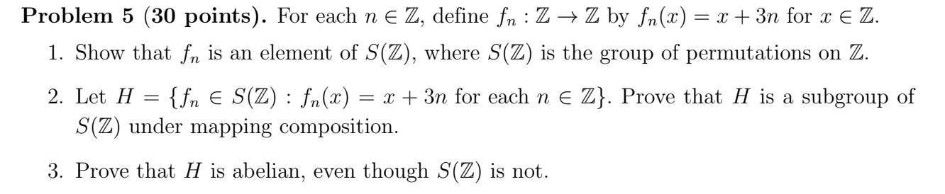 Solved Problem 5 (30 points). For each n∈Z, define fn:Z→Z by | Chegg.com