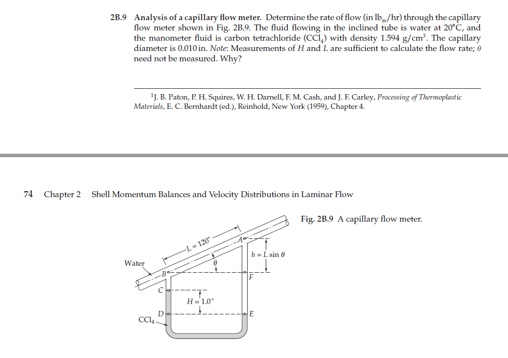 [Solved]: 2B.9 Analysis of a capillary flow meter. Determi