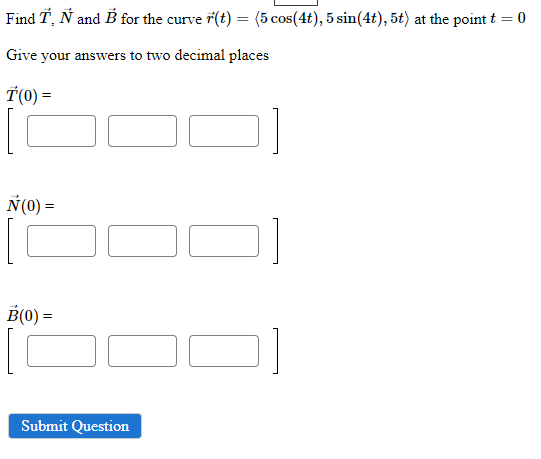 Solved Find T,N and B for the curve | Chegg.com