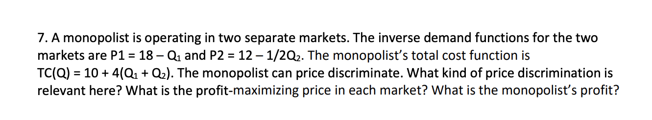 Solved A monopolist is operating in two separate markets. | Chegg.com