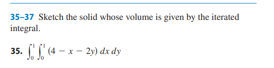 Solved 35-37 Sketch the solid whose volume is given by the | Chegg.com
