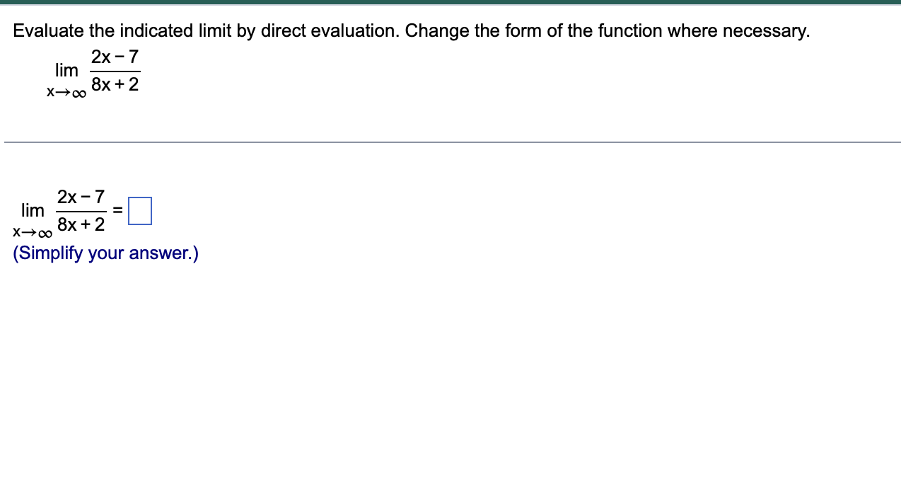 Solved Evaluate the indicated limit by direct evaluation. | Chegg.com
