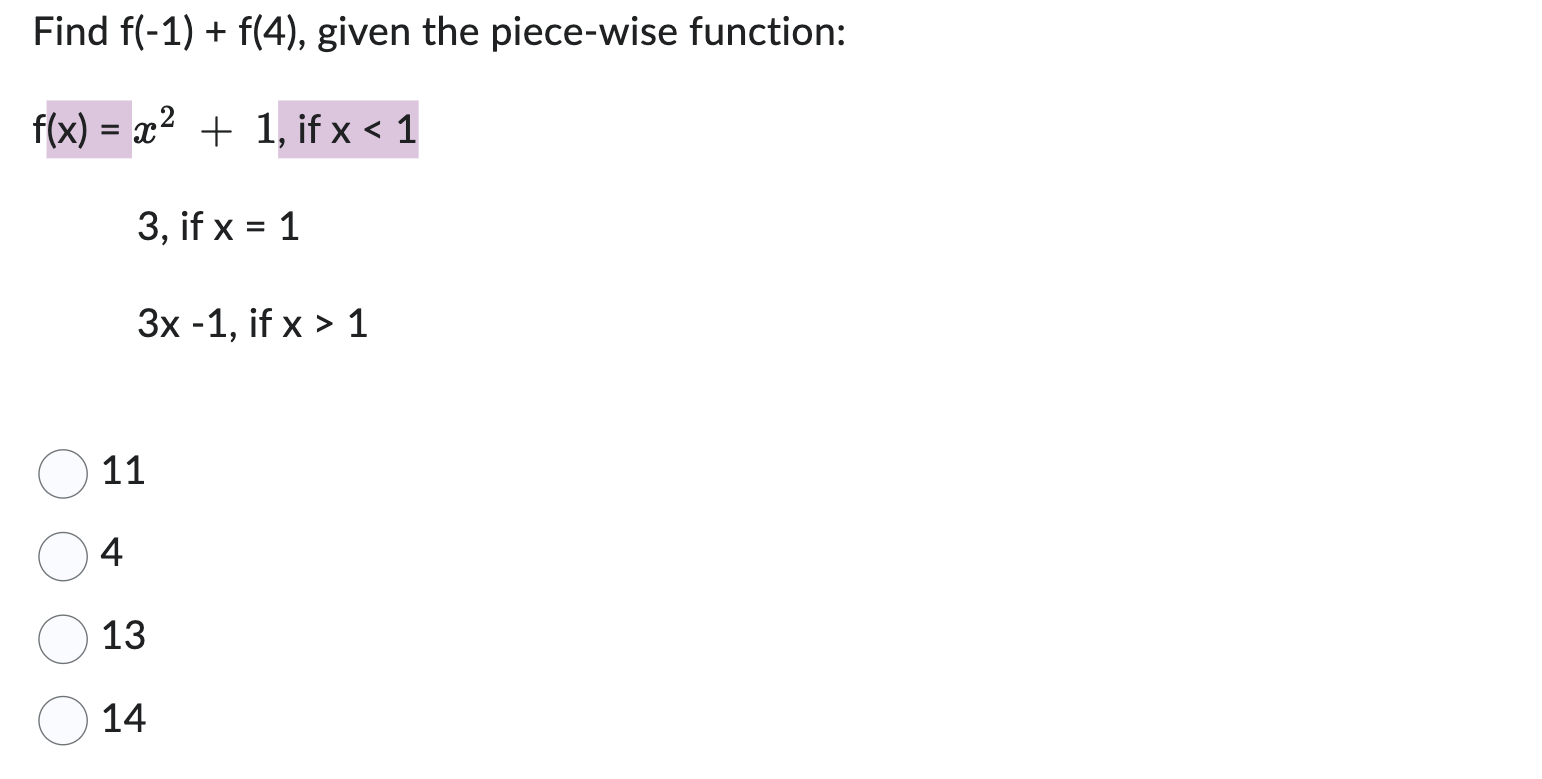 Solved Find f(−1)+f(4), given the piece-wise function: | Chegg.com