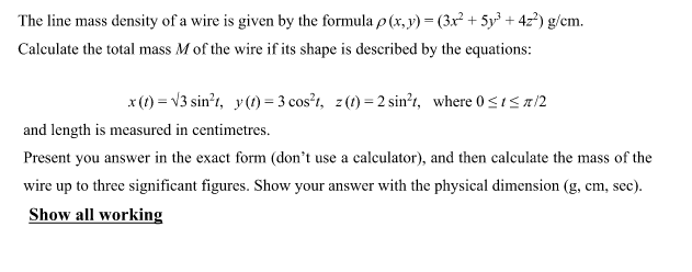 Solved The line mass density of a wire is given by the | Chegg.com