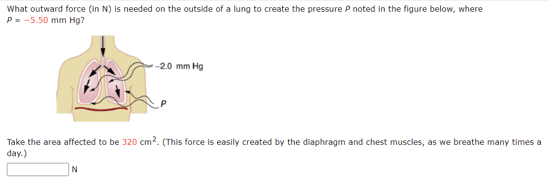 [Solved]: What outward force (in N) is needed on the outsi