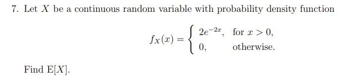 Solved 7. Let X be a continuous random variable with | Chegg.com