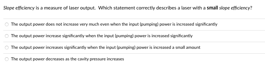 Solved Slope efficiency is a measure of laser output. Which | Chegg.com