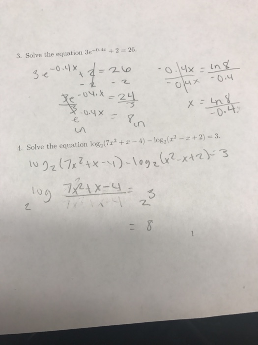 Solved Solve the equation 3e^-0.4x + 2 = 26. Solve the | Chegg.com