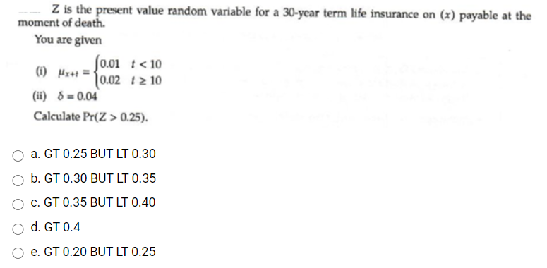 Solved Z is the present value random variable for a 30-year | Chegg.com