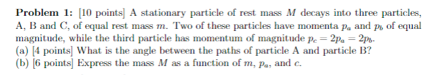 Solved Problem 1: (10 points A stationary particle of rest | Chegg.com