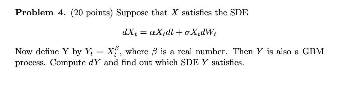 Problem 4. (20 points) Suppose that X satisfies the | Chegg.com