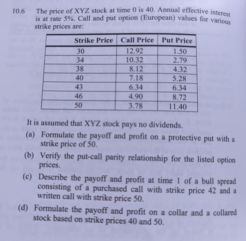10.6 The price of XYZ stock at time 0 is 40. Annual | Chegg.com