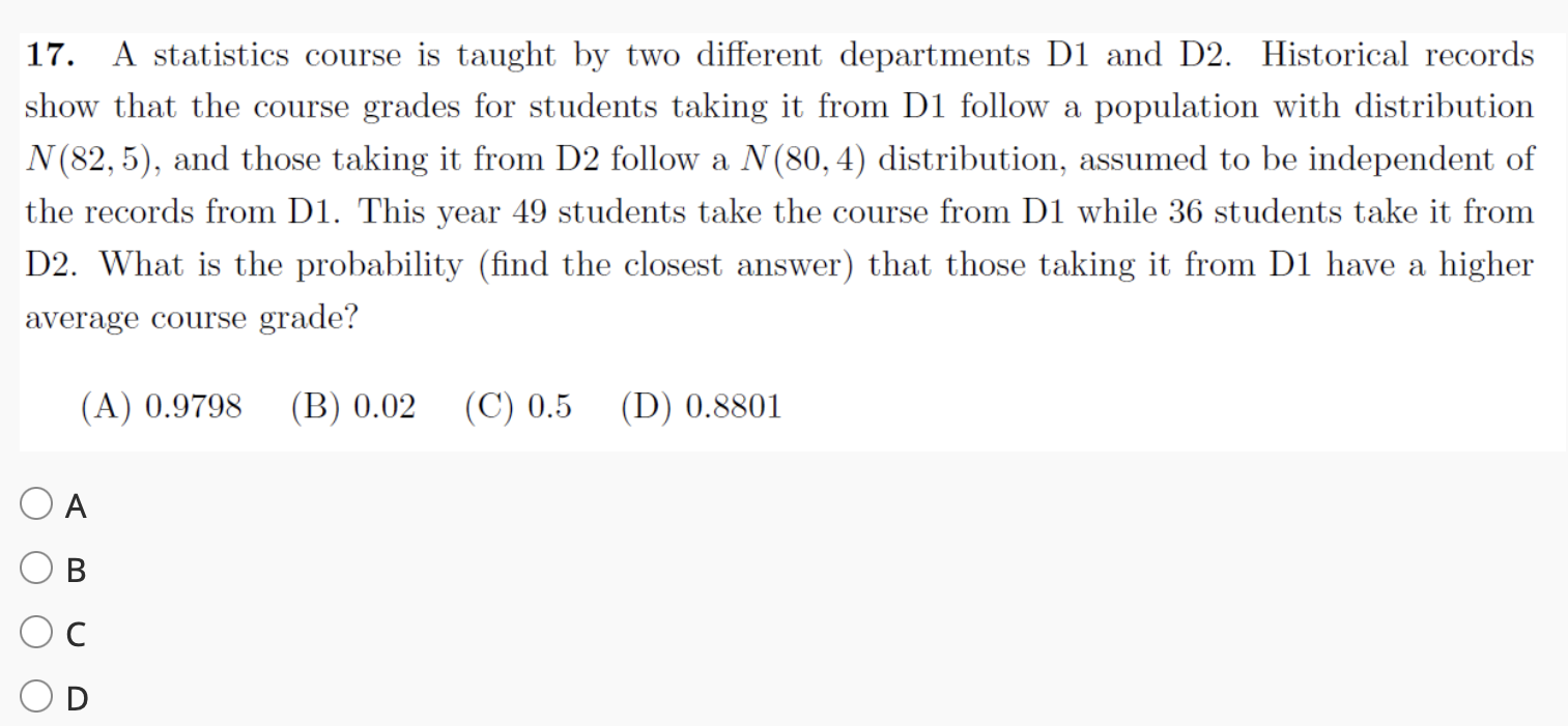Solved 17 A Statistics Course Is Taught By Two Different Chegg