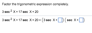 Solved Factor the trigonometric expression completely. 3 sec | Chegg.com