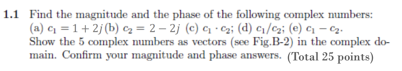 Solved 1 Find the magnitude and the phase of the following | Chegg.com