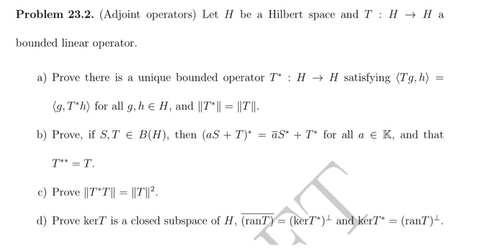 Solved Problem 23.2. (Adjoint operators) Let H be a Hilbert | Chegg.com
