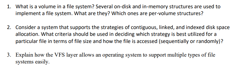 Solved 1. What is a volume in a file system? Several on-disk | Chegg.com