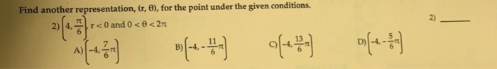 Solved Find another representation, (r, theta), for the | Chegg.com
